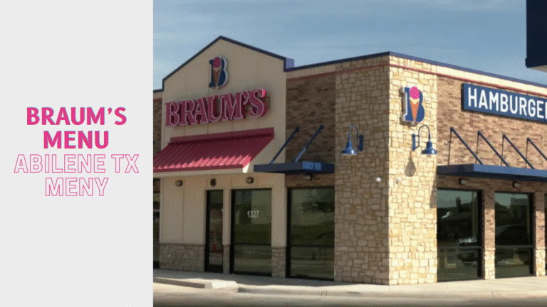 Braum’s Abilene TX Meny : Full Menu With Prices & Amazing Deals